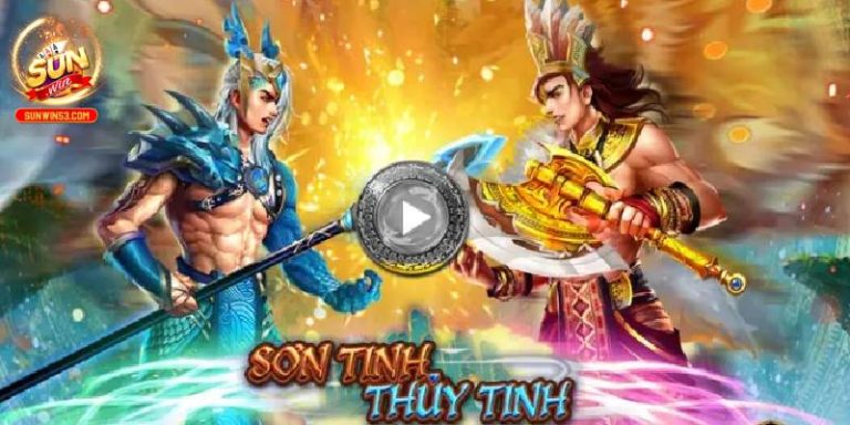 Hướng Dẫn Chơi Nổ Hũ Sơn Tinh Thủy Tinh Thắng Lớn - SunWin